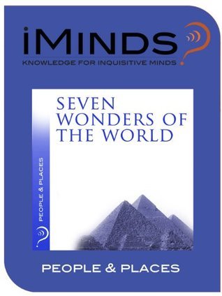 Seven Wonders of the World: People & Places by iMinds | Goodreads