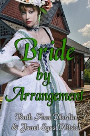 Bride by Arrangement by Ruth Ann Nordin | Goodreads