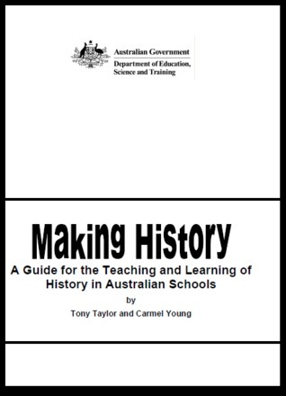 Making History: A Guide for the Teaching and Learning of History in ...