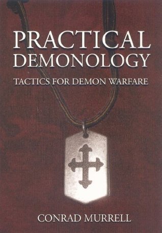 Practical Demonology: Tactics for Demon Warfare by Conrad Murrell ...