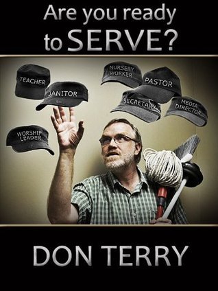 Are You Ready To Serve? by Don Terry | Goodreads