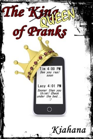 The King/Queen of Pranks by Kiahana | Goodreads