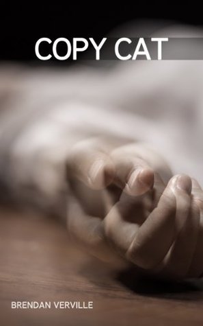 Copy Cat by Brendan L. Verville | Goodreads