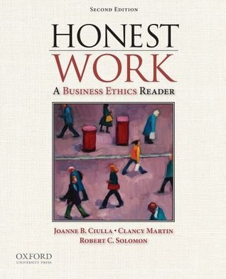 Honest Work: A Business Ethics Reader by Joanne B. Ciulla | Goodreads