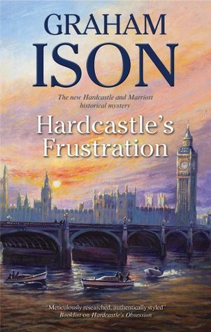Hardcastle's Frustration (Hardcastle Mysteries #10) by Graham Ison ...