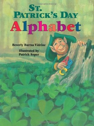 St. Patrick's Day Alphabet (ABC Series) by Beverly Vidrine | Goodreads
