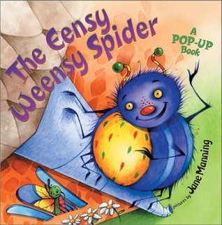 The Eensy Weensy Spider: A Pop-Up Book by Public Domain | Goodreads