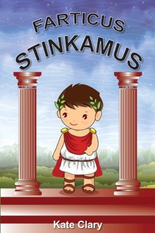 Farticus Stinkamus by Kate Clary | Goodreads
