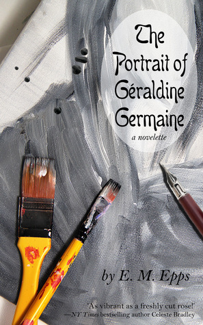 The Portrait of Géraldine Germaine by E.M. Epps | Goodreads
