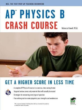 AP® Physics B Crash Course Book + Online (Advanced Placement by Rebecca Howell | Goodreads