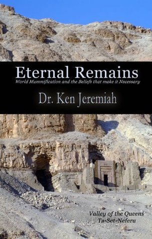 Eternal Remains: World Mummification and the Beliefs That Make It ...