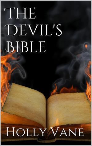 The Devil's Bible by Holly Vane | Goodreads
