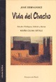 Vida del Chacho (Spanish Edition) by José Hernández | Goodreads