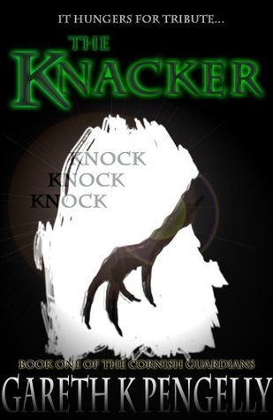The Knacker (Cornish Guardians, #1) by Gareth K. Pengelly | Goodreads