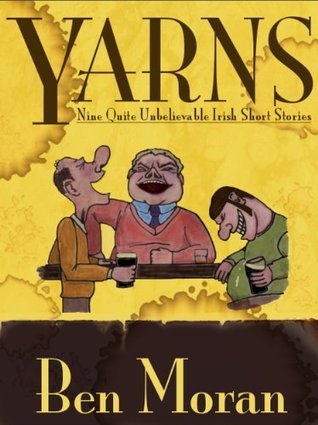 Yarns by Ben Moran | Goodreads
