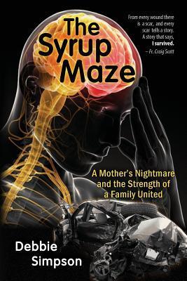 The Syrup Maze: A Mother's Nightmare and The Strength of a Family ...