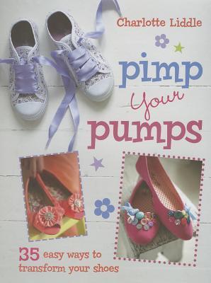 Pimp Your Pumps: 35 easy ways to transform your shoes, for children ...