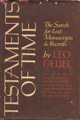 Testaments of Time: The Search for Lost Manuscripts and Records by Leo ...