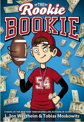 The Rookie Bookie by L. Jon Wertheim | Goodreads