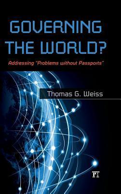 Governing the World?: Addressing "Problems Without Passports" by Thomas ...