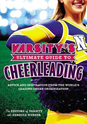 Varsity's Ultimate Guide to Cheerleading by The Editors of Varsity ...