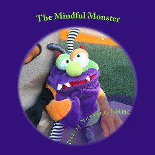 The Mindful Monster: therapeutic, children's story about mindfulness by ...