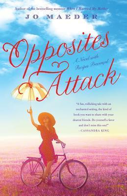 Opposites Attack: A Novel by Jo Maeder | Goodreads