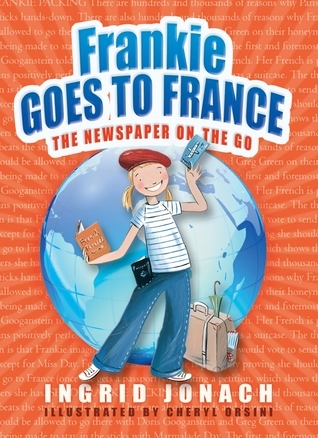 Frankie Goes to France by Ingrid Jonach | Goodreads