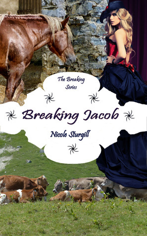 Breaking Jacob (The Breaking Series, #2) by Nicole Sturgill | Goodreads