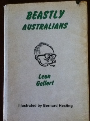 Beastly Australians by Leon Gellert | Goodreads