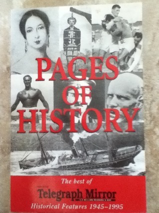 Pages Of History: The Best Of The Daily Telegraph Mirror Historical ...