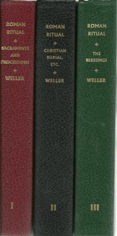 Roman Ritual 3 Volume Set by Philip T. Weller | Goodreads