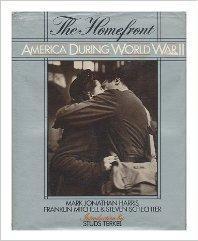 The Homefront: America During World War II by Mark Jonathan Harris ...
