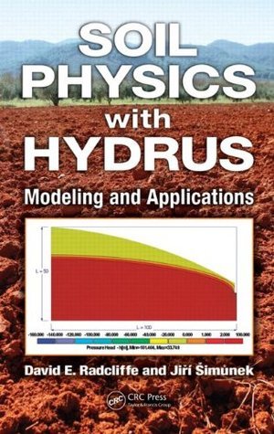Soil Physics with HYDRUS by Jiri Simunek | Goodreads