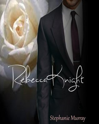Rebecca Knight by Stephanie Murray | Goodreads