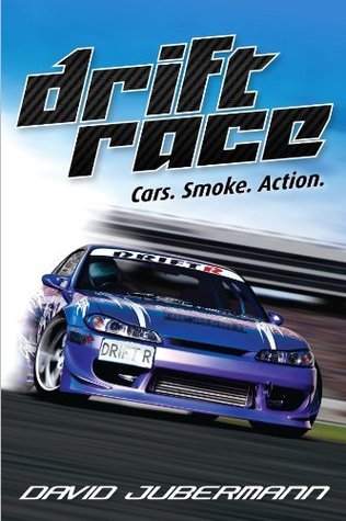 Drift Race by David Jubermann | Goodreads