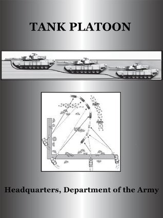 Tank Platoon by U.S. Department of Defense | Goodreads
