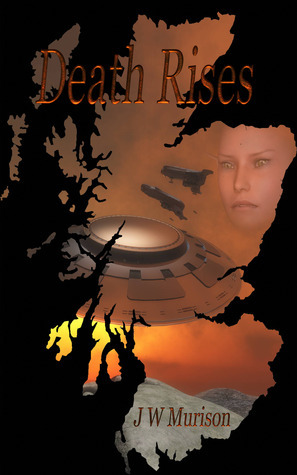 Death Rises by J.W. Murison | Goodreads