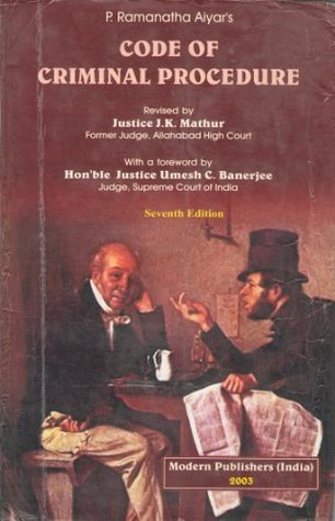 CODE OF CRIMINAL PROCEDURE (Part - I) by P. Ramanatha Aiyar's | Goodreads