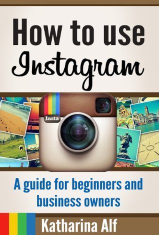 How to use Instagram: A guide for beginners and business owners by ...