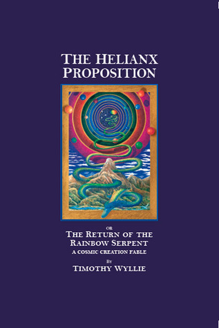 The Helianx Proposition by Timothy Wyllie | Goodreads