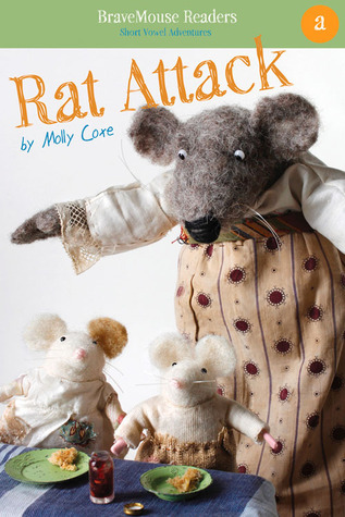 Rat Attack: A Short Vowel Adventure by Molly Coxe | Goodreads