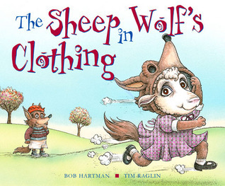 The Sheep in Wolf's Clothing by Bob Hartman | Goodreads