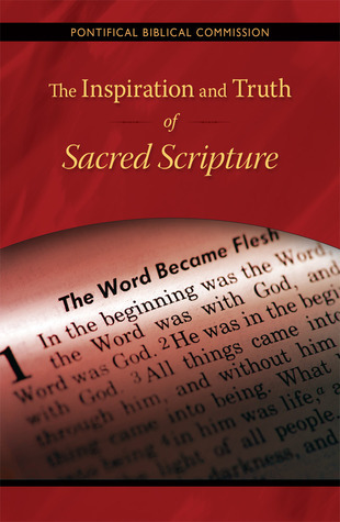 The Inspiration and Truth of Sacred Scripture: The Word that Comes from ...