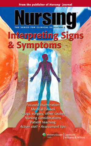 Interpreting Signs & Symptoms by Lippincott Williams & Wilkins | Goodreads