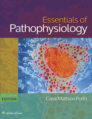 Essentials of Pathophysiology: Concepts of Altered States by Carol ...