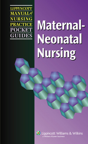 Maternal-Neonatal Nursing by Lippincott Williams & Wilkins | Goodreads