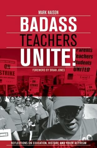 Badass Teachers Unite! Reflections on Education, History, and Youth ...