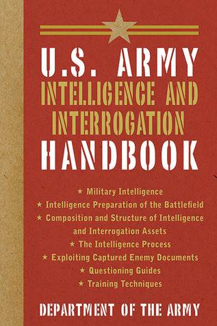 U.S. Army Intelligence and Interrogation Handbook by U.S. Department of ...