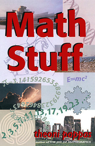 Math Stuff by Theoni Pappas | Goodreads